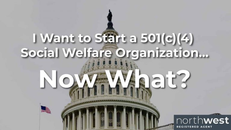 Starting A 501(c)(4) Social Welfare Organization | Northwest Registered ...